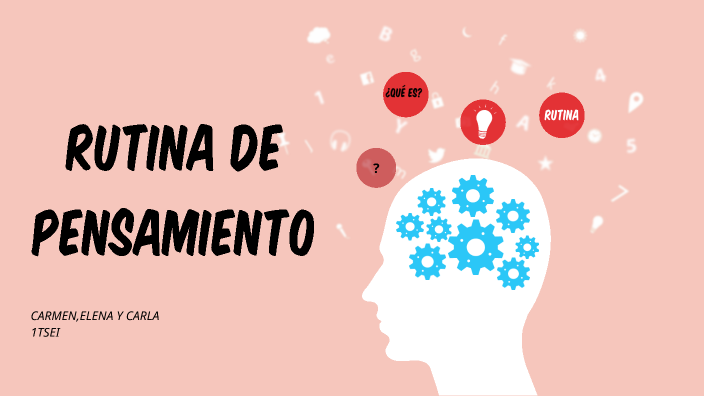 rutina de pensamiento by carla Rozas on Prezi