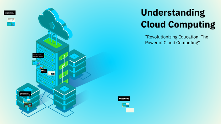 Understanding Cloud Computing by nizhoni starkovich on Prezi