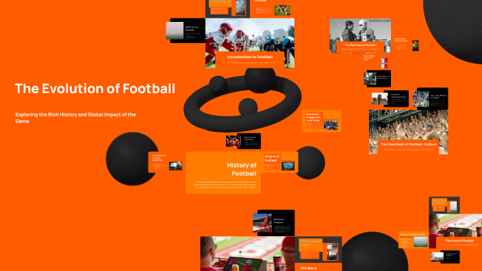 The Evolution of Football by Ciufu Anamaria on Prezi