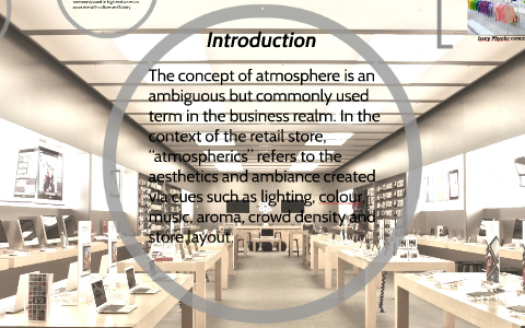 Store Atmosphere in the Modern Retail by Michael Matral on Prezi