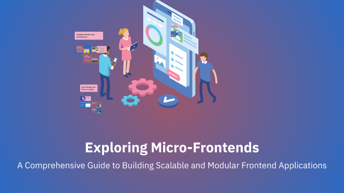 Exploring Micro-Frontends by Emincan Karasoy on Prezi