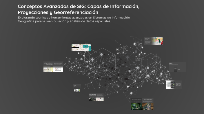 Conceptos Avanzados de SIG: Capas de Información, Proyecciones y ...