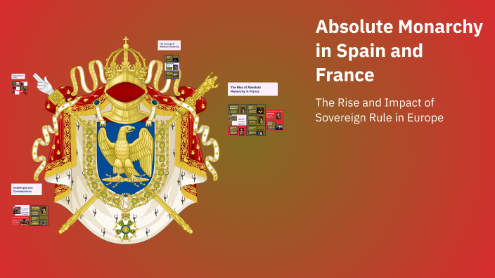 Absolute Monarchy in Spain and France by Mattias Faust on Prezi