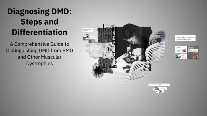 Diagnosing DMD: Steps and Differentiation by Oseaghe Omomhenle on Prezi
