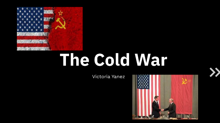 Cold war Project by Victoria Yanez on Prezi