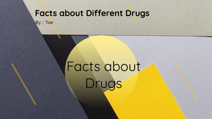 Drug Facts - Toha by Nasif Toha on Prezi