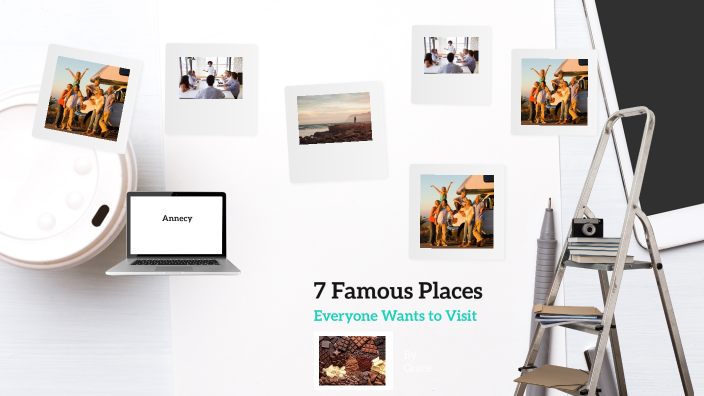 7 Famous Places Everyone Wants to Visit by Kim Durinick on Prezi