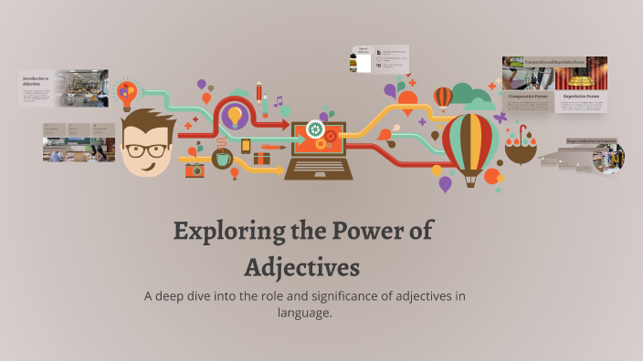 Exploring the Power of Adjectives by Datkayim on Prezi