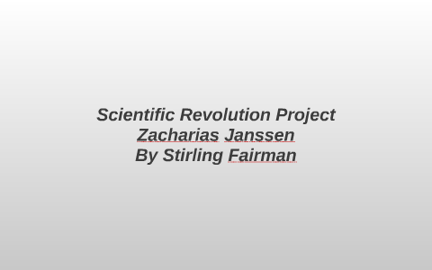 Scientific Revolution Project by on Prezi