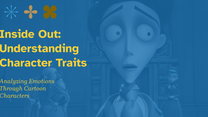 Inside Out: Exploring Character Traits by Anthony Gagliano on Prezi
