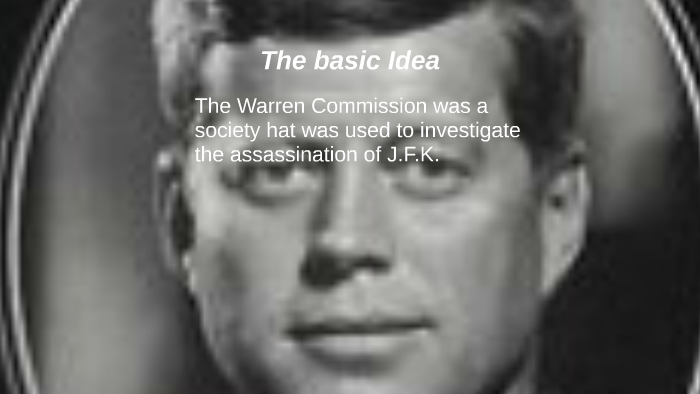 Warren commision by jake hendricks on Prezi