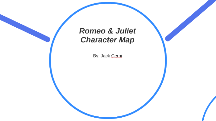 Romeo & Juliet Character Map by Jack Cerni on Prezi