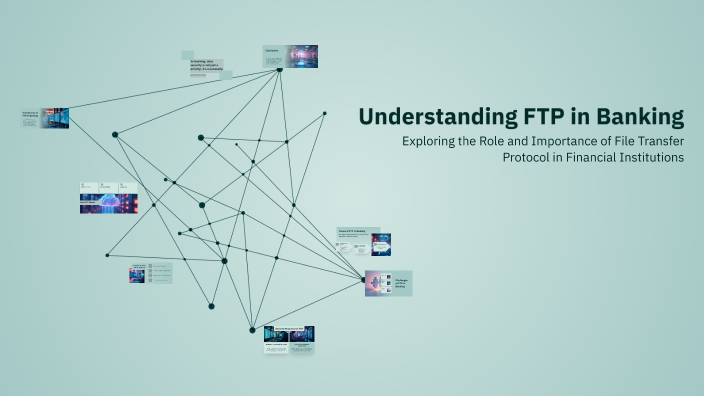 Understanding FTP in Banking by Celil Baghirzade on Prezi