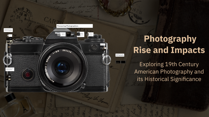 Photography Rise and Impacts by shoshana scott on Prezi