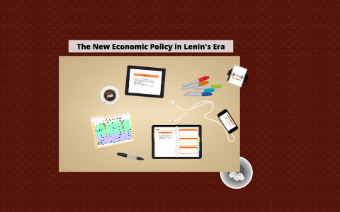 The New Economic Policy in Lenin's Era by Justin Evanson on Prezi