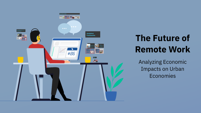 The Future of Remote Work by Rana Neil on Prezi