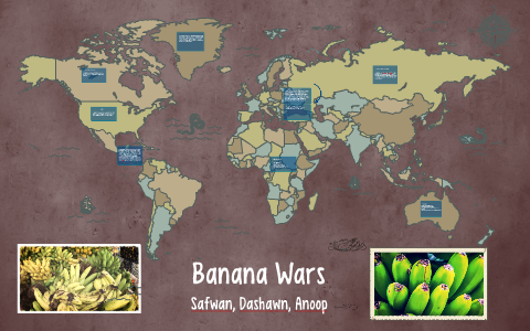 Banana Wars by Dont Worry on Prezi