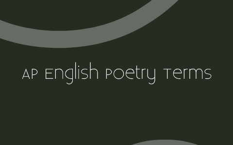 Ap English Poetry Terms by Eric Fretwell on Prezi