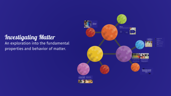Investigating Matter by Gabriele Crowell on Prezi