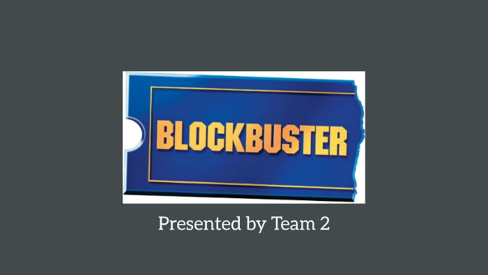 Blockbuster Failure Case Presentation by Jorge Chan Borges on Prezi