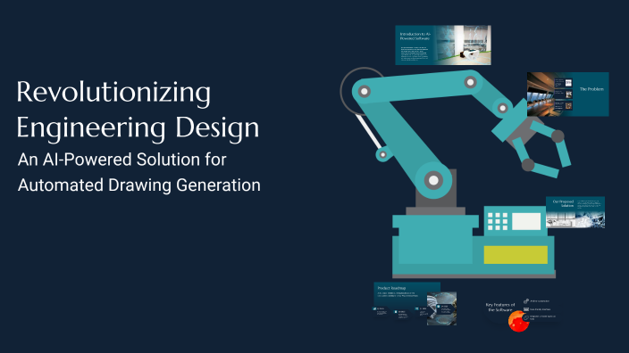 Revolutionizing Engineering Design by Isabelle Callaghan on Prezi