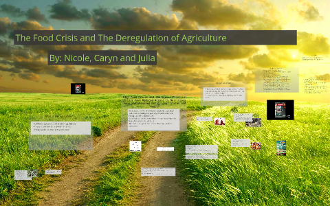 The Food Crisis and The Deregulation of Agriculture by Nicole Tenner on ...