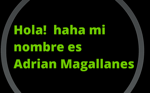 Adrian magallanes ;) by Adrian Magallanes on Prezi