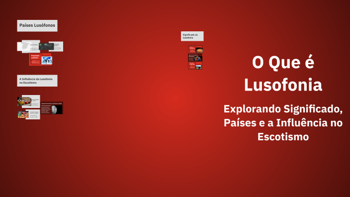O Que é Lusofonia by Bito Balu on Prezi
