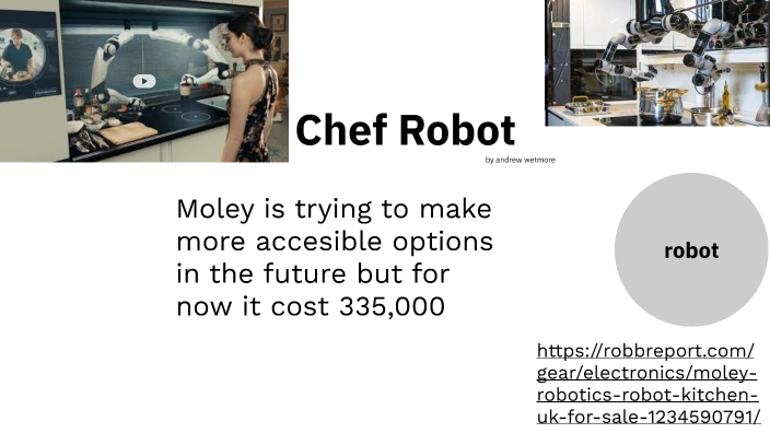 chef robot by ANDREW WETMORE on Prezi