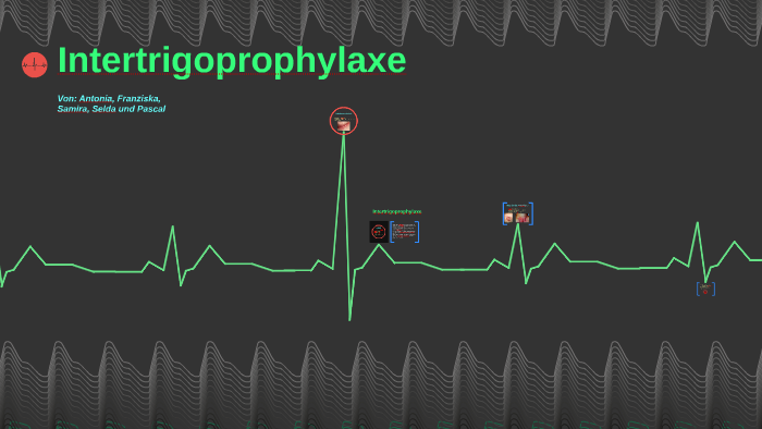 Intertrigoprophylaxe by Pascal Alban on Prezi