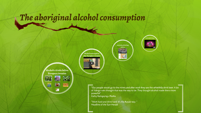 Aboriginal alcohol consumption by Lucas Le Lièvre on Prezi