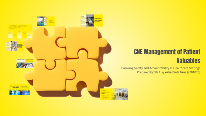 CNE Management of Patient Valuables by eyorla isadore on Prezi