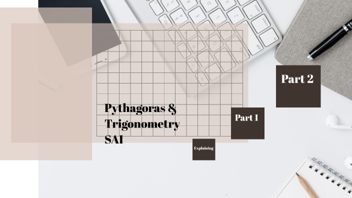 Maths Sai 1 Pythag And Trig By Keiana Martin On Prezi
