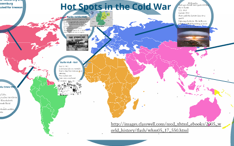 Hot Spots in the Cold War by Carol Negranza on Prezi