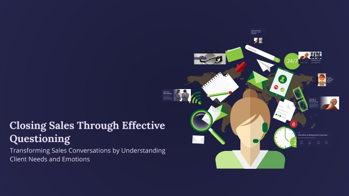 Closing Sales Through Effective Questioning by Dev Tan on Prezi