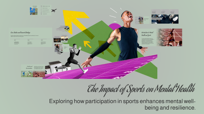The Impact of Sports on Mental Health by tilly harris on Prezi