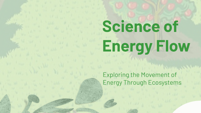 Science of Energy Flow by Charlie Hassen on Prezi