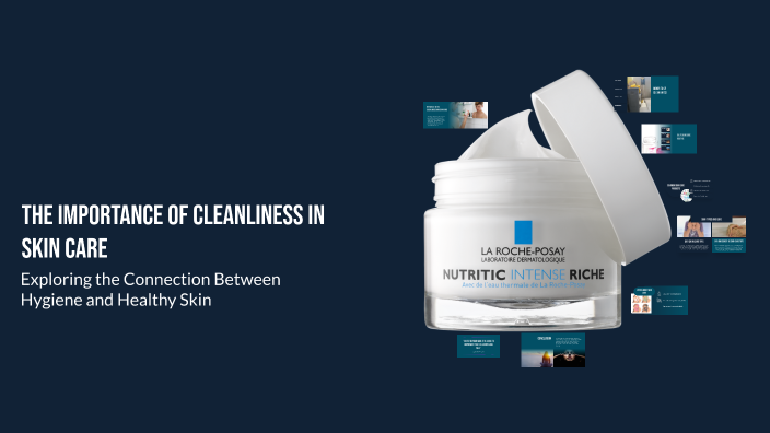 The Importance of Cleanliness in Skin Care by avatar bender on Prezi
