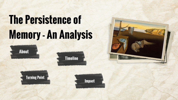 The Persistence of Memory - An Analysis by John Guillard on Prezi