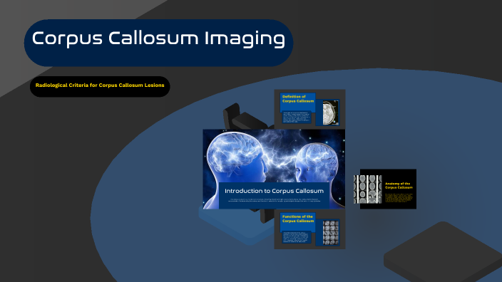 Corpus Callosum Imaging by dr.ayda youssef on Prezi