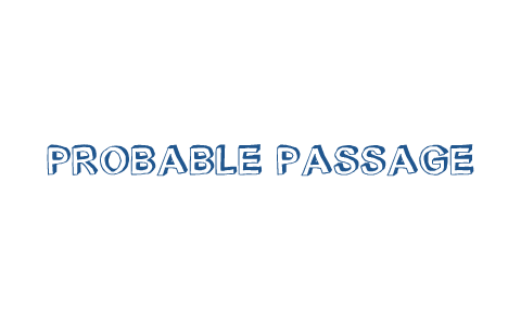 PROBABLE PASSAGE by Linsey Oakes on Prezi