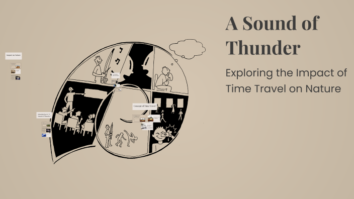 A Sound of Thunder by Jacob Newcomb on Prezi