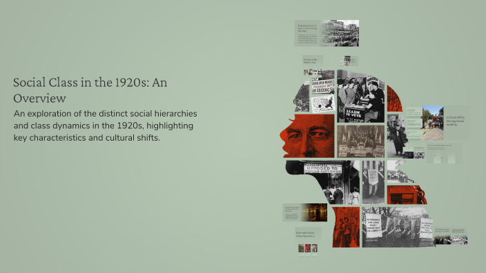 Social Class in the 1920s: An Overview by Ayon Weller on Prezi