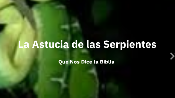 La Astucia de las Serpientes by Genesis Valverde on Prezi