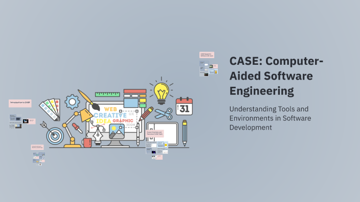 CASE: Computer-Aided Software Engineering by LP S on Prezi