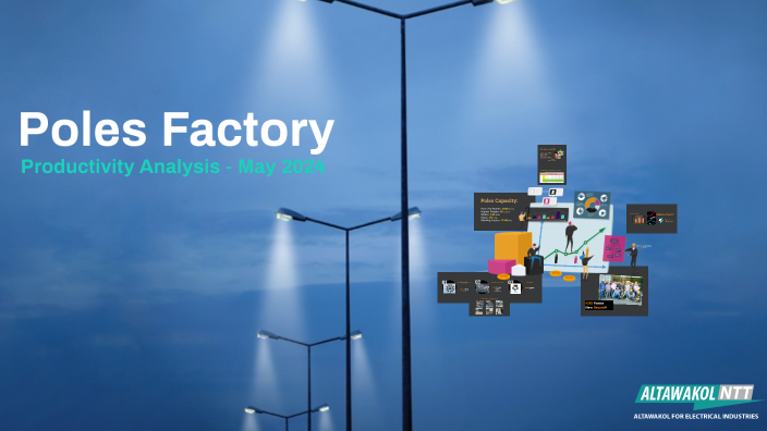 Poles Factory - May 2024 by ayman muhammed on Prezi