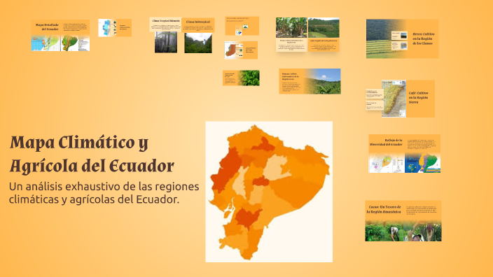 Mapa Climático y Agrícola del Ecuador by Maria jose Agila on Prezi