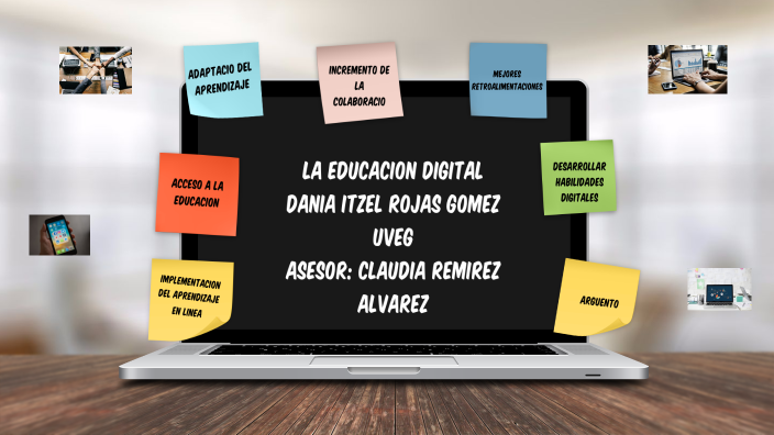 LA EDUCACION DIGITAL by DANIA ITZEL ROJAS GÓMEZ