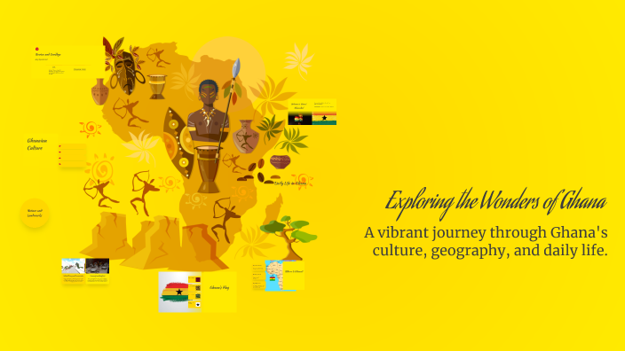 Exploring the Wonders of Ghana by Akwasi Boakye on Prezi