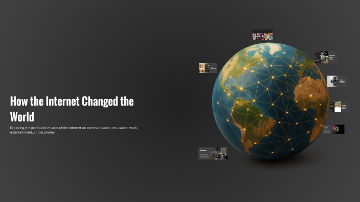 How the Internet Changed the World by Saad Bl on Prezi